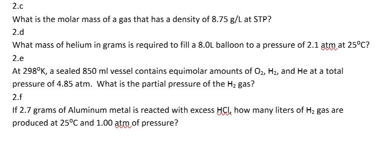 Solved 2.C What is the molar mass of a gas that has a | Chegg.com