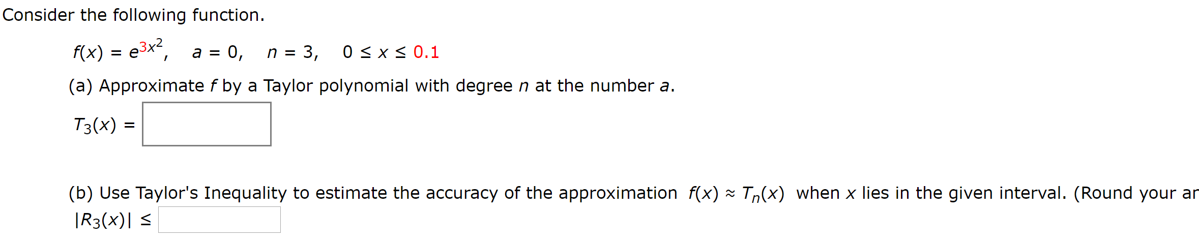 Solved Consider the following function. f(x) = e3x, a = 0, n | Chegg.com