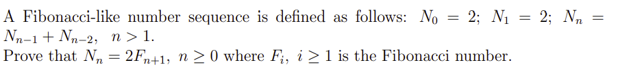 Solved A Fibonacci-like number sequence is defined as | Chegg.com
