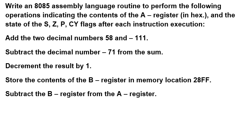 Solved Write An 8085 Assembly Language Routine To Perform