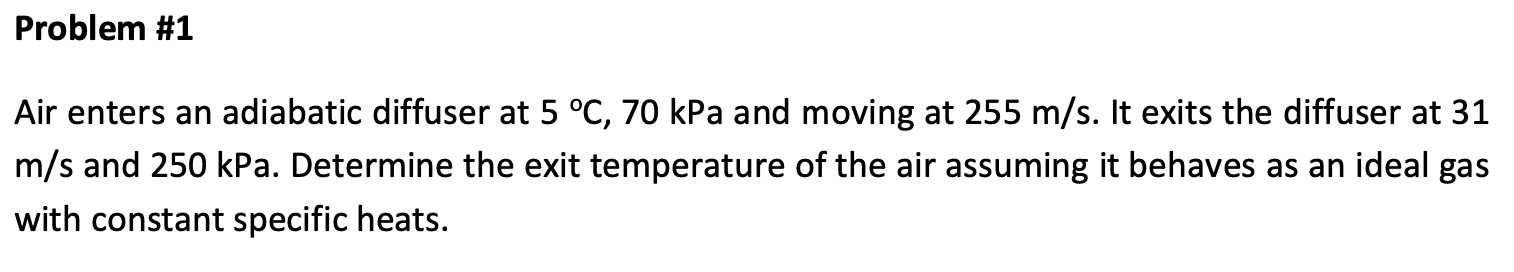 Solved Problem #1 Air enters an adiabatic diffuser at 5 °C, | Chegg.com