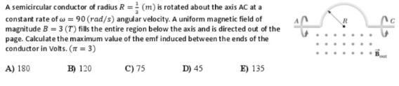 Solved A semicircular conductor of radius R=31(m) is rotated | Chegg.com