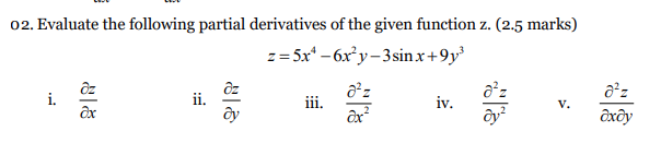 Solved 02. Evaluate the following partial derivatives of the | Chegg.com