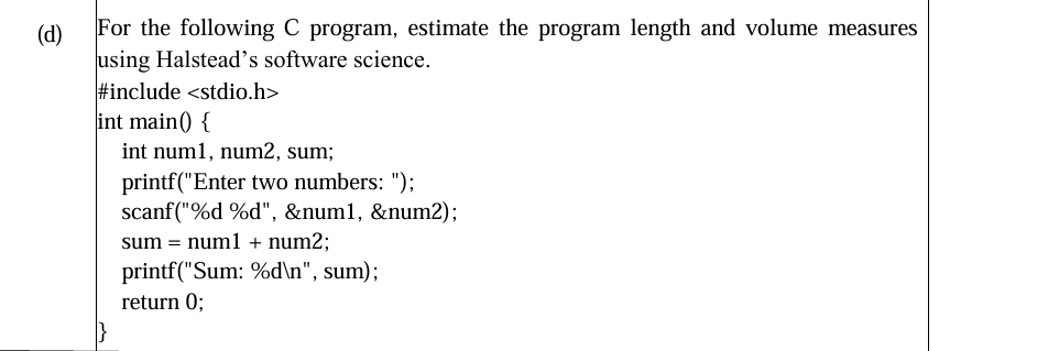 Solved D ﻿for The Following C Program Estimate The 
