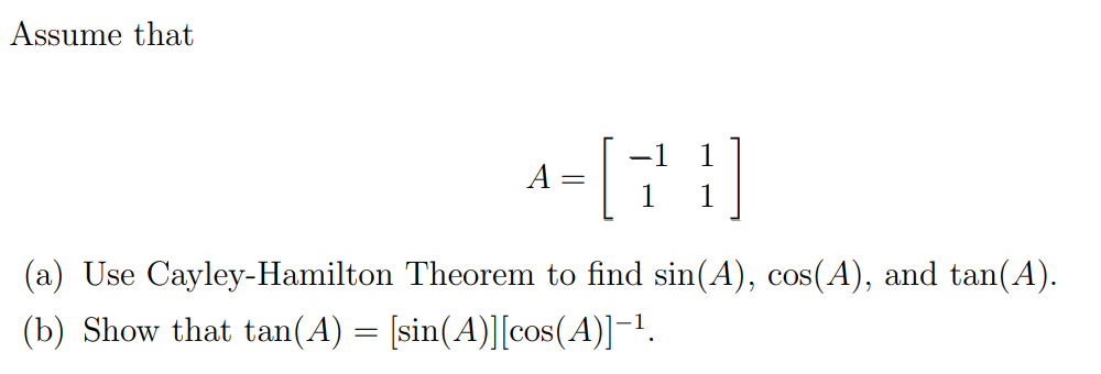 Solved Assume that 1 A 1 (a) Use Cayley-Hamilton Theorem to | Chegg.com