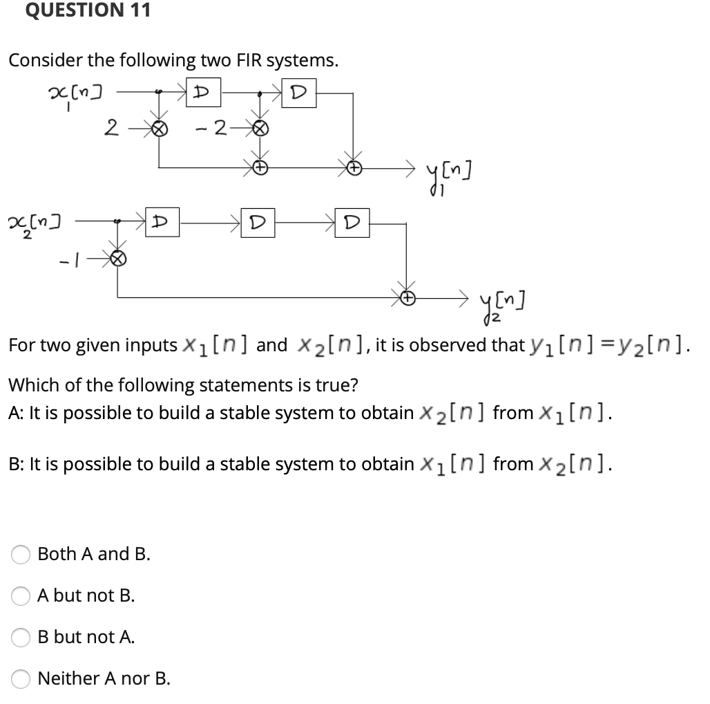 Solved QUESTION 11 Consider the following two FIR systems. | Chegg.com