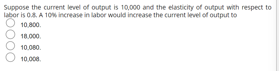 Solved Suppose the current level of output is 10,000 and the | Chegg.com