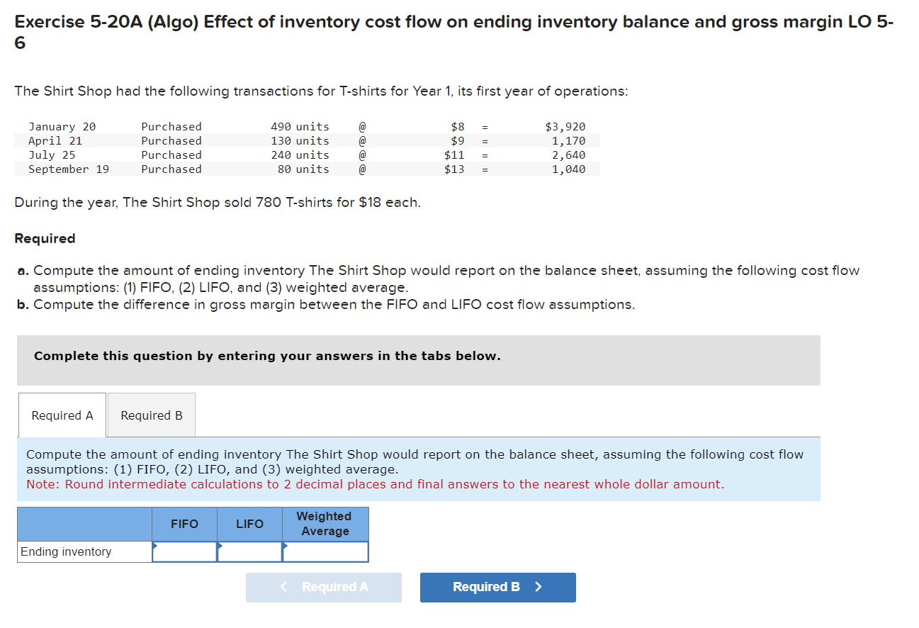 Solved Exercise 5-20A (Algo) Effect of inventory cost flow | Chegg.com