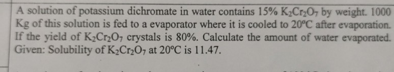 Solved A solution of potassium dichromate in water contains | Chegg.com