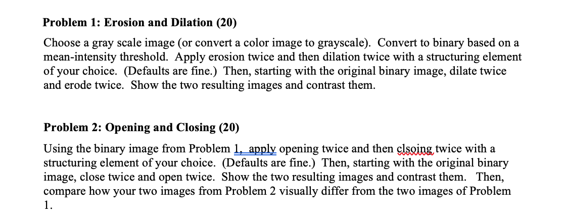 Solved Problem 1: Erosion and Dilation (20) Choose a gray | Chegg.com