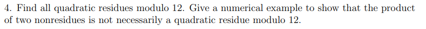Solved Find all quadratic residues modulo 12 . ﻿Give a | Chegg.com