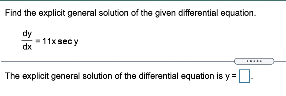 Solved Find the explicit general solution of the given | Chegg.com
