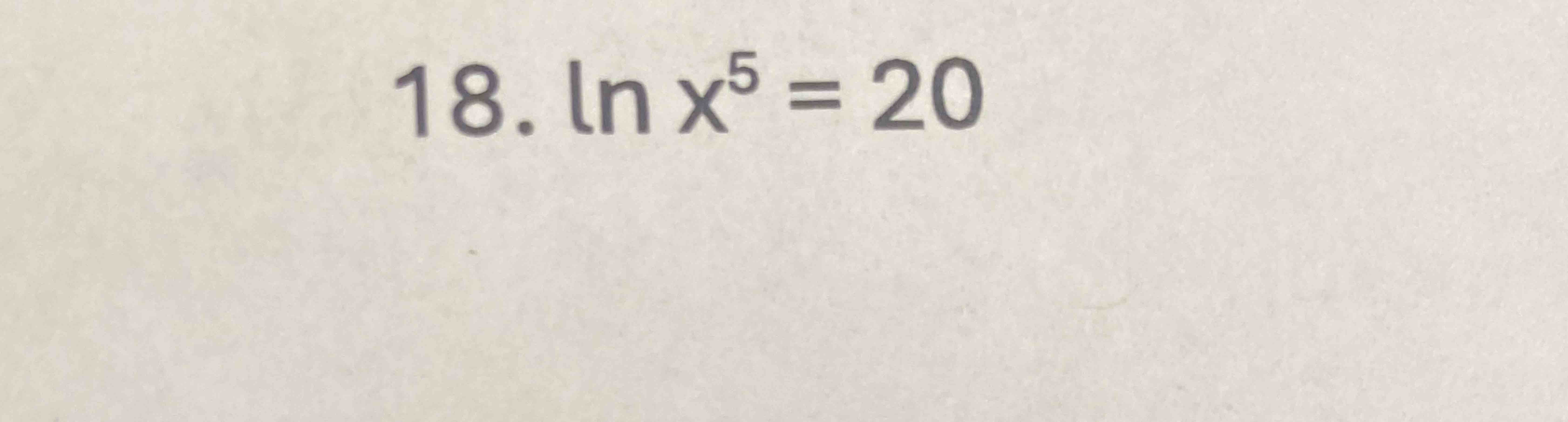 Solved lnx5=20 | Chegg.com