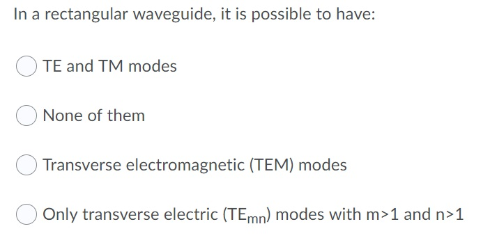 Solved In a rectangular waveguide, it is possible to have: | Chegg.com