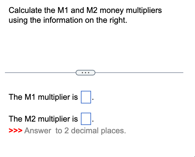 Solved Calculate the M1 and M2 money multipliers using the | Chegg.com