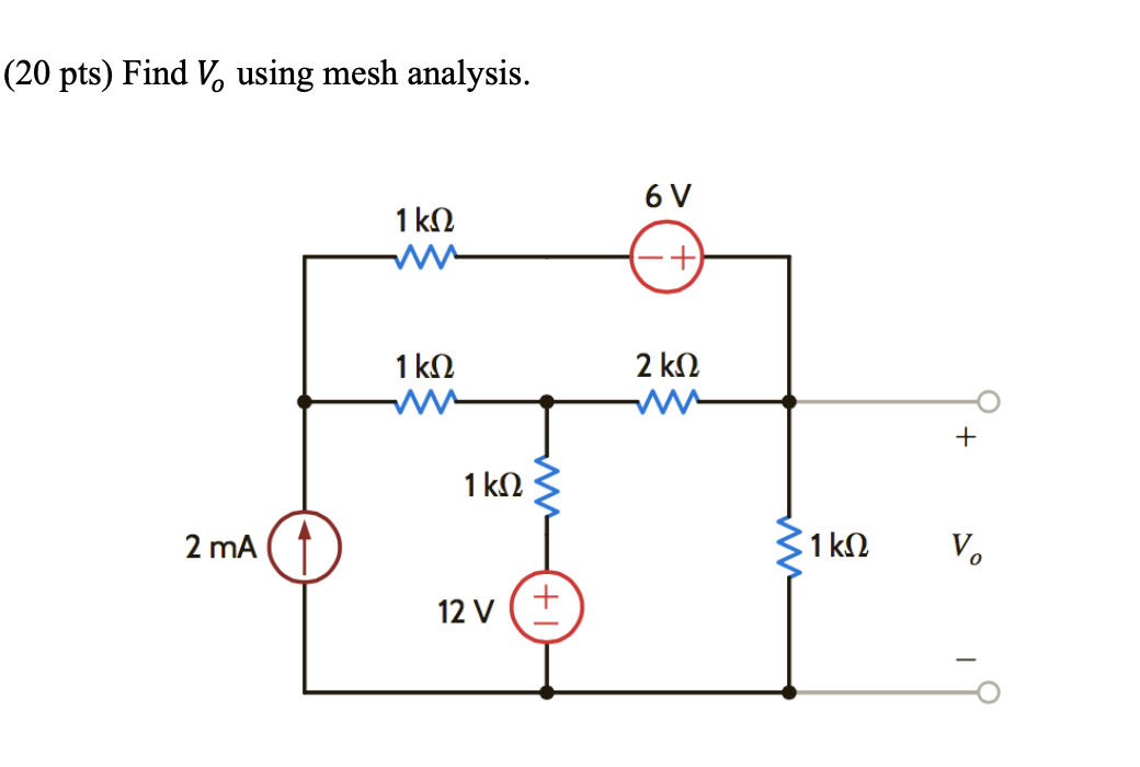 Solved (20 pts) Find V. using mesh analysis. 6V 1kΩ 1 kΩ 2 | Chegg.com
