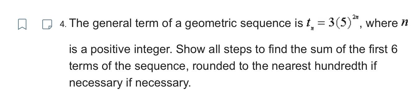 Solved 4. The general term of a geometric sequence is | Chegg.com