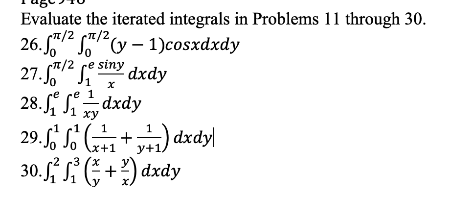 Solved Evaluate the iterated integrals in Problems 11 | Chegg.com