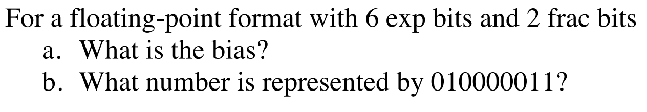 Solved For a floating-point format with 6 exp bits and 2 | Chegg.com