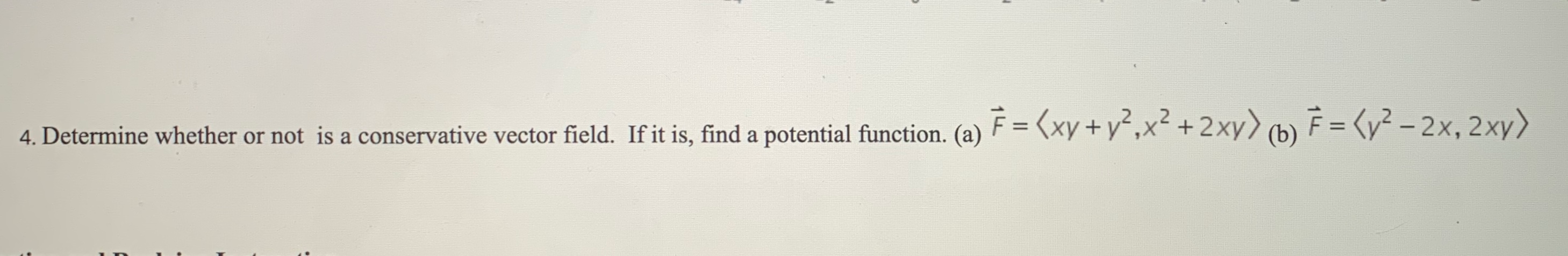 Solved 4. Determine whether or not is a conservative vector | Chegg.com