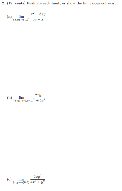 Solved 2. (12 points) Evaluate each limit, or show the limit | Chegg.com Solved 2. (12 points) Evaluate each limit, or show the limit | Chegg.com