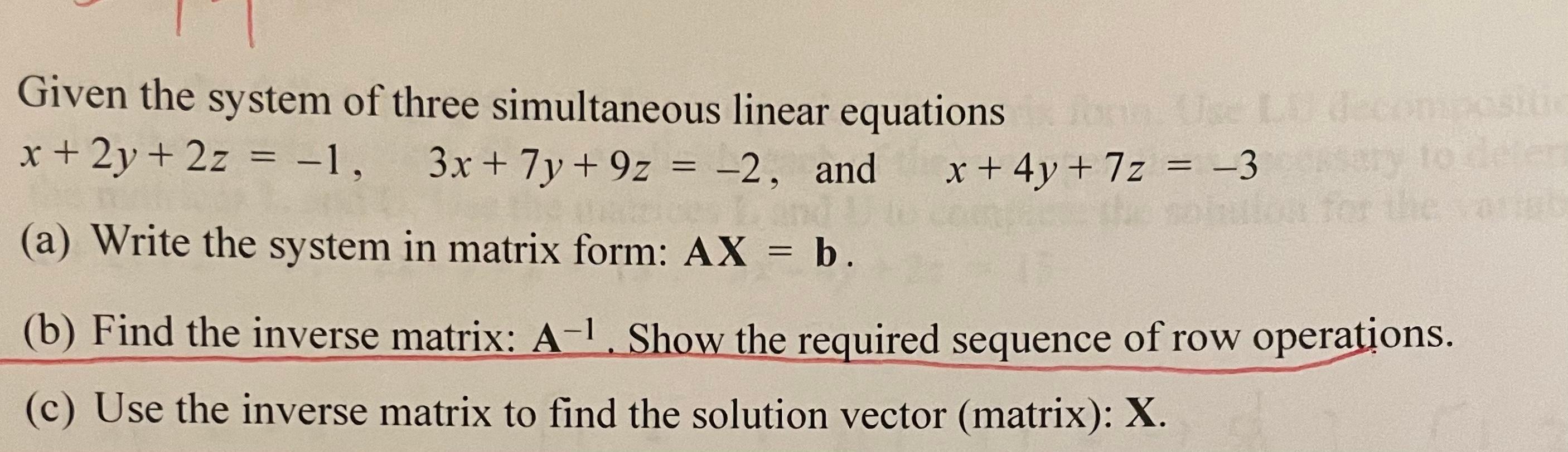 Solved Given the system of three simultaneous linear | Chegg.com