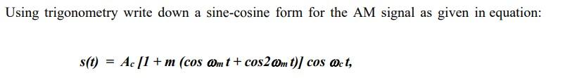 Solved Using trigonometry write down a sine-cosine form for | Chegg.com
