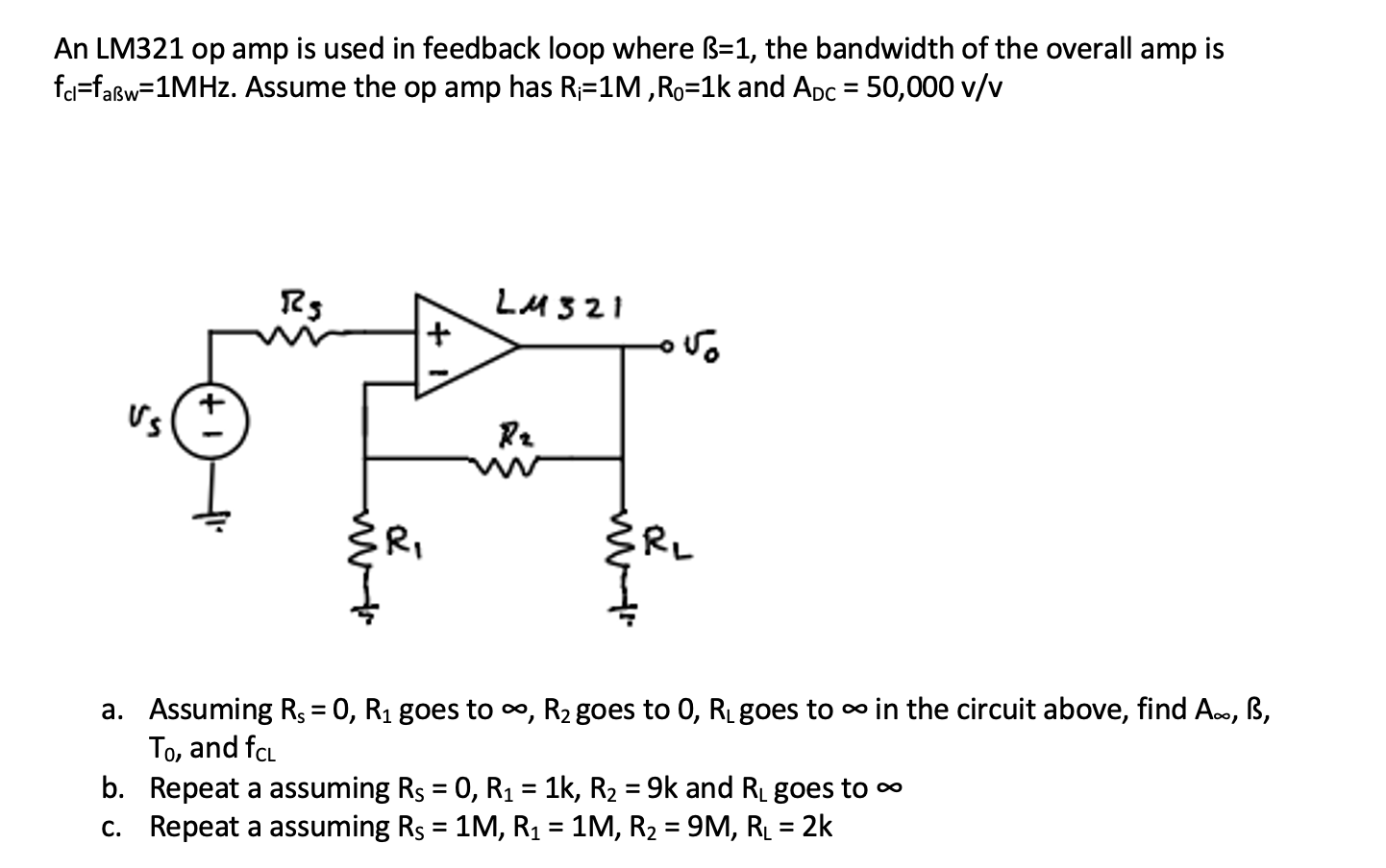 Solved An LM321 op amp is used in feedback loop where B=1, | Chegg.com