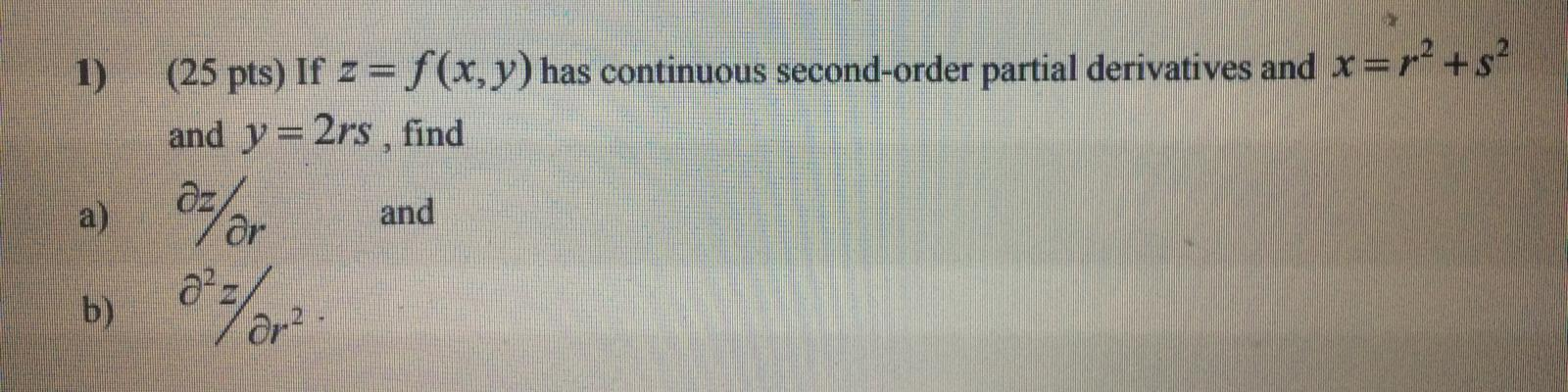 Solved 1) (25 pts) If z = f(x,y) has continuous second-order | Chegg.com