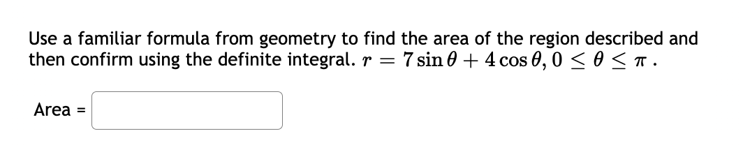 Solved Use a familiar formula from geometry to find the area | Chegg.com