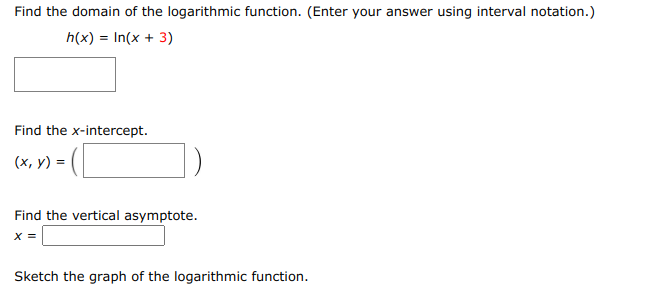 Solved Find the domain of the logarithmic function. (Enter | Chegg.com