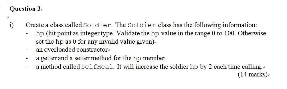 Solved Question 3 t i) Create a class called Soldier. The | Chegg.com
