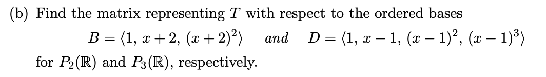 Solved Define T:P2(R)→P3(R) by p(x)↦∫0xp(t)dt For example, | Chegg.com