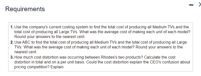 Solved - > Requirements 1. Use the company's current costing | Chegg.com