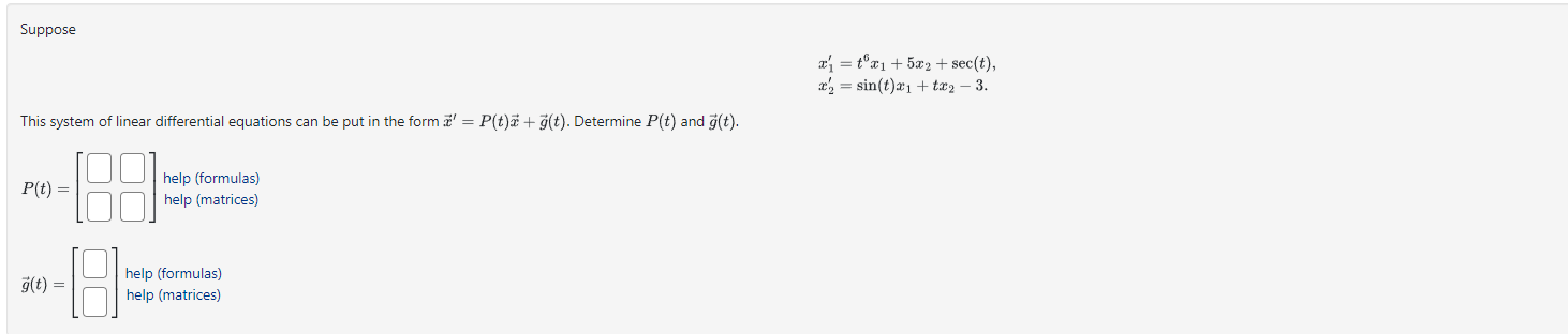 Solved x1′=t6x1+5x2+sec(t)x2′=sin(t)x1+tx2−3 This system of | Chegg.com