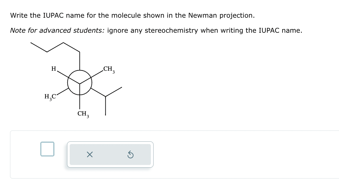 Solved Write the IUPAC name for the molecule shown in the | Chegg.com