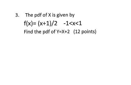 Solved The pdf of X is given by f(x)=(x+1)/2−1 | Chegg.com