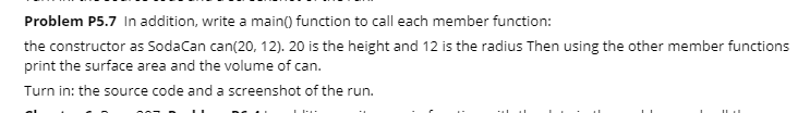 Solved Exercise P5.7. Implement a class SodaCan with | Chegg.com