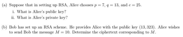 Solved (a) Suppose that in setting up RSA, Alice chooses p = | Chegg.com