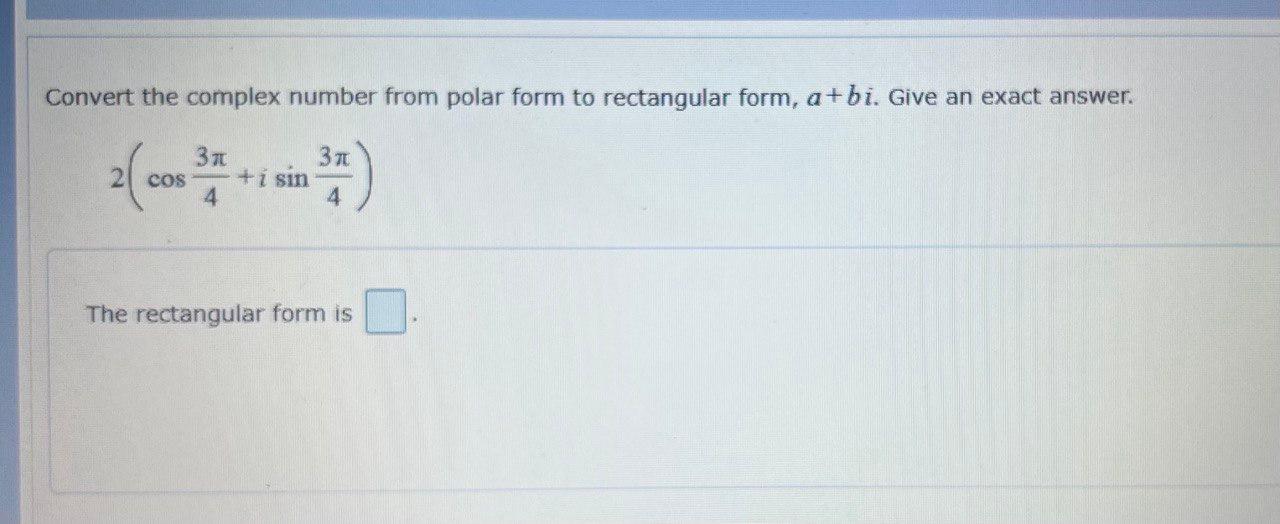 Solved Convert the complex number from polar form to | Chegg.com