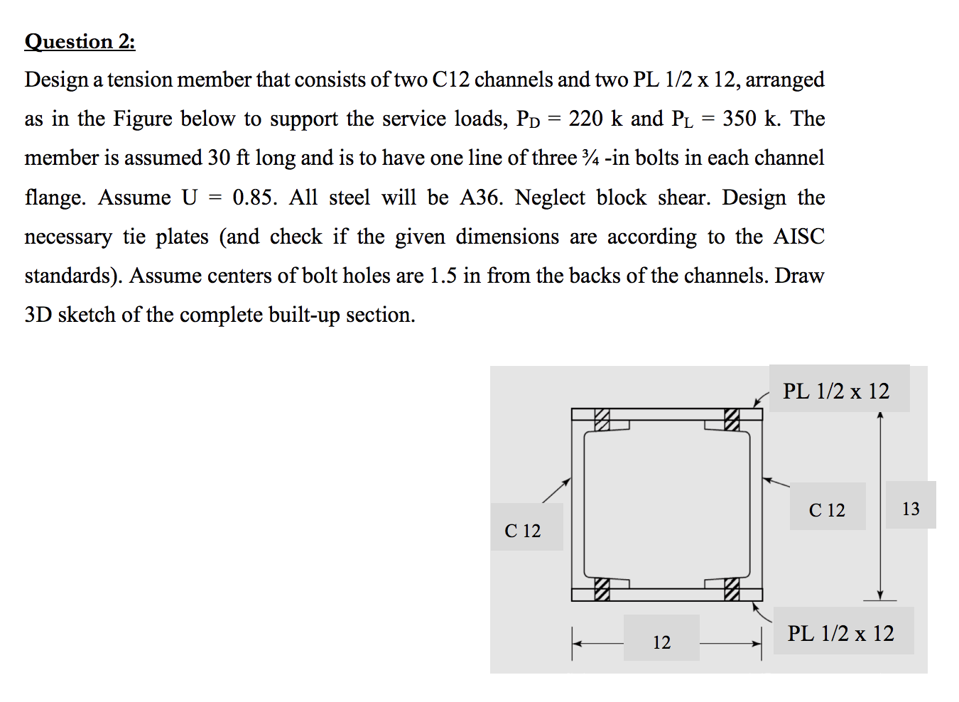 Solved Design a tension member that consists of two C12 | Chegg.com