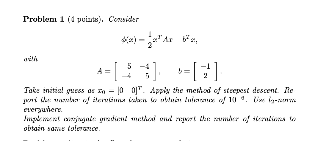 Solved Problem 1 (4 points). Consider ϕ(x)=21xTAx−bTx, with | Chegg.com
