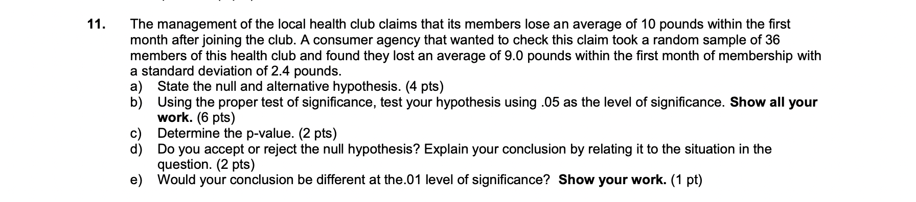 Solved 1. The management of the local health club claims | Chegg.com