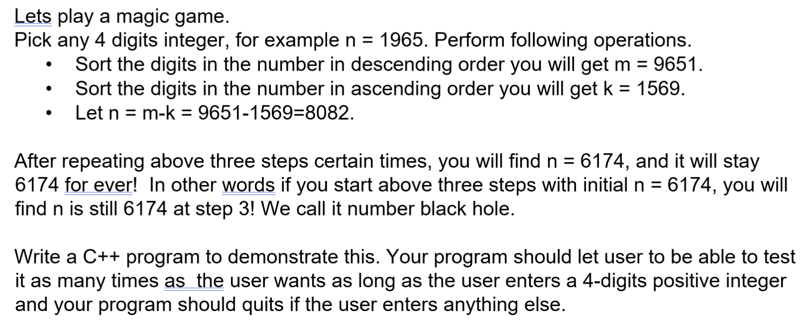 Solved Lets play a magic game. Pick any 4 digits integer, | Chegg.com