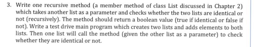 Solved 3. Write one recursive method (a member method of | Chegg.com