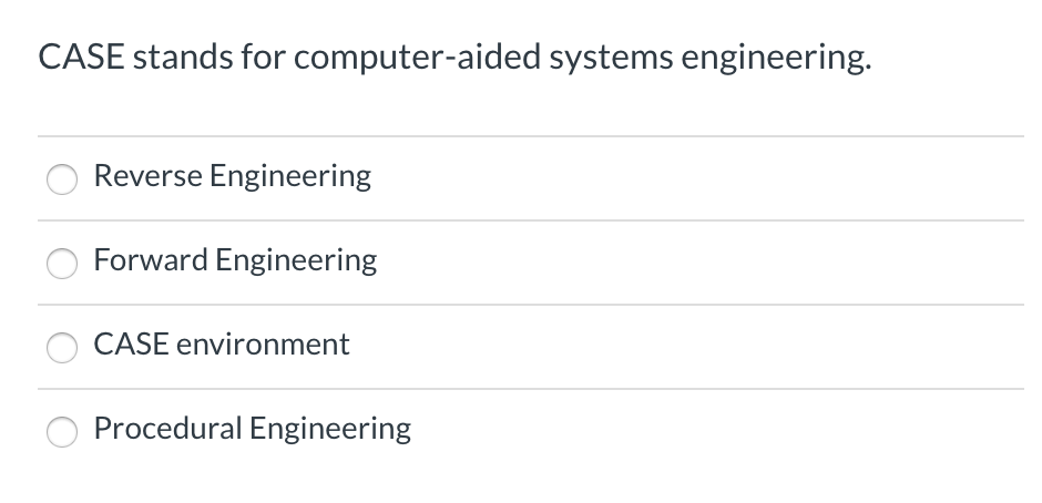 Solved CASE stands for computer-aided systems engineering. O | Chegg.com