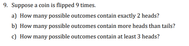 Solved 9. Suppose a coin is flipped 9 times. a) How many | Chegg.com