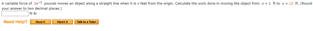 Solved A variable force of 3x-2 pounds moves an object along | Chegg.com