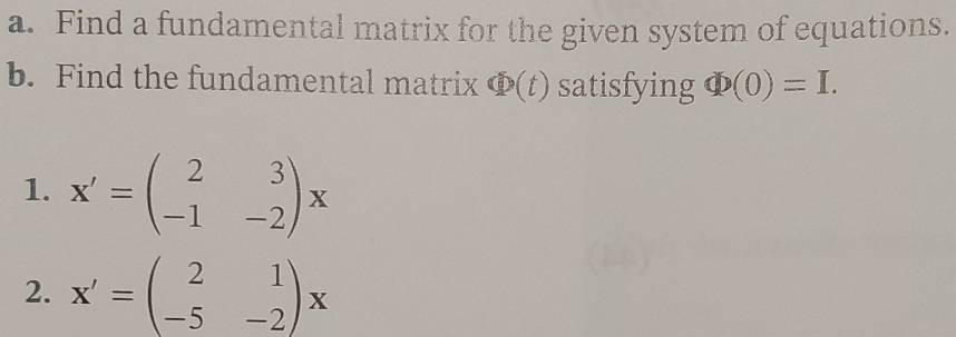 Solved a. Find a fundamental matrix for the given system of | Chegg.com