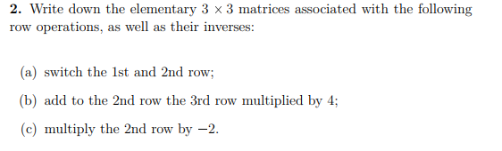 Solved 2. Write down the elementary 3 x 3 matrices | Chegg.com